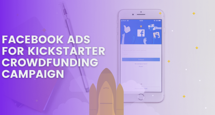 Facebook Ads for Kickstarter: The 3 Campaign Phases - Samit Patel