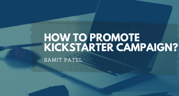 How to Advertise Kickstarter Campaign? Promotion GUIDE ️